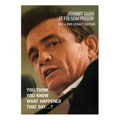 Johnny Cash, At Folsom Prison: Legacy Edition – Country Universe